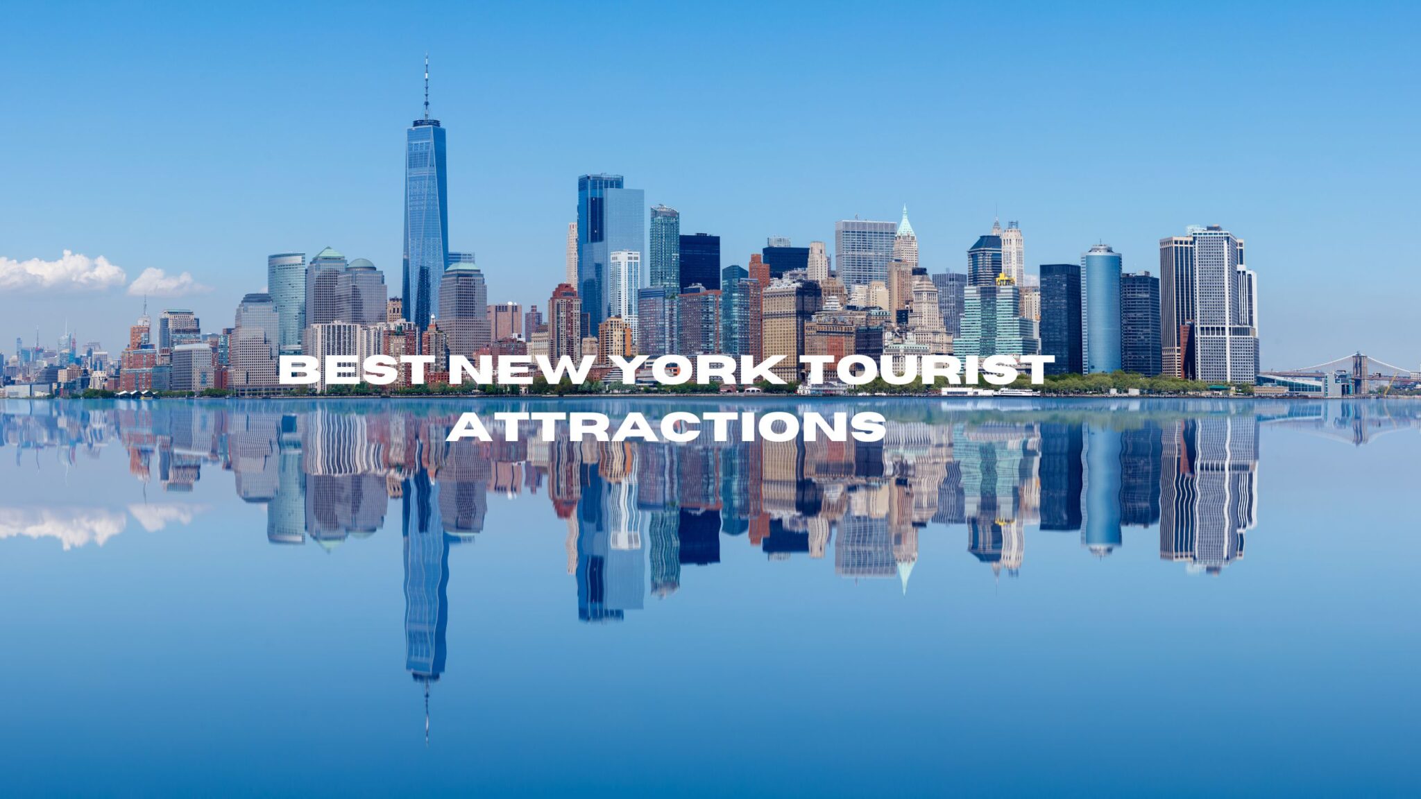 Best New York Tourist Attractions Must-Visit Places - Stepwise Wonders ...