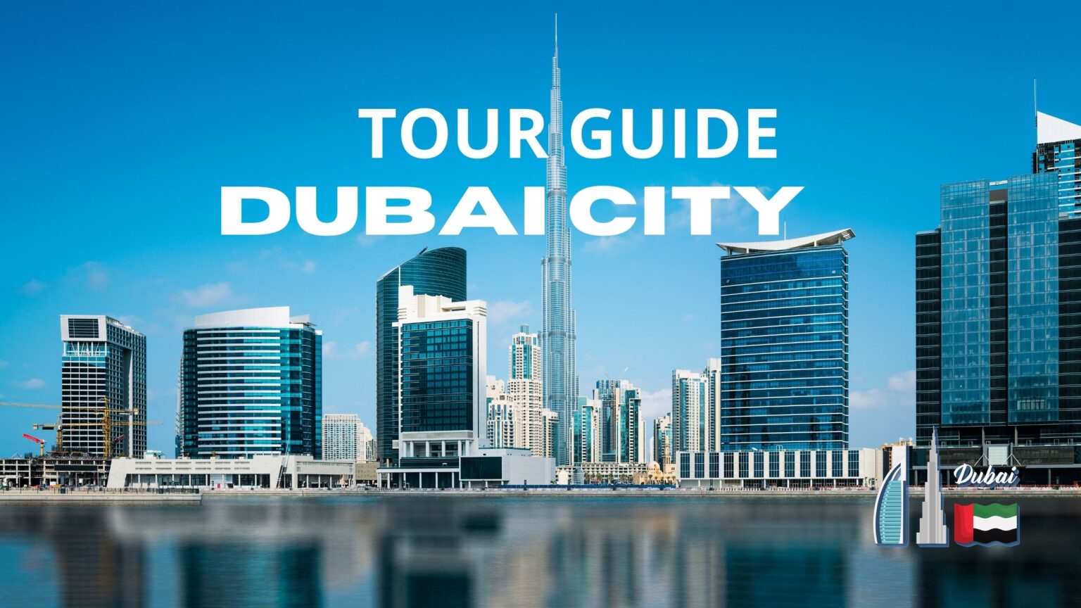 Dubai City Tour Guide Must-See Attractions and Unforgettable Experience ...