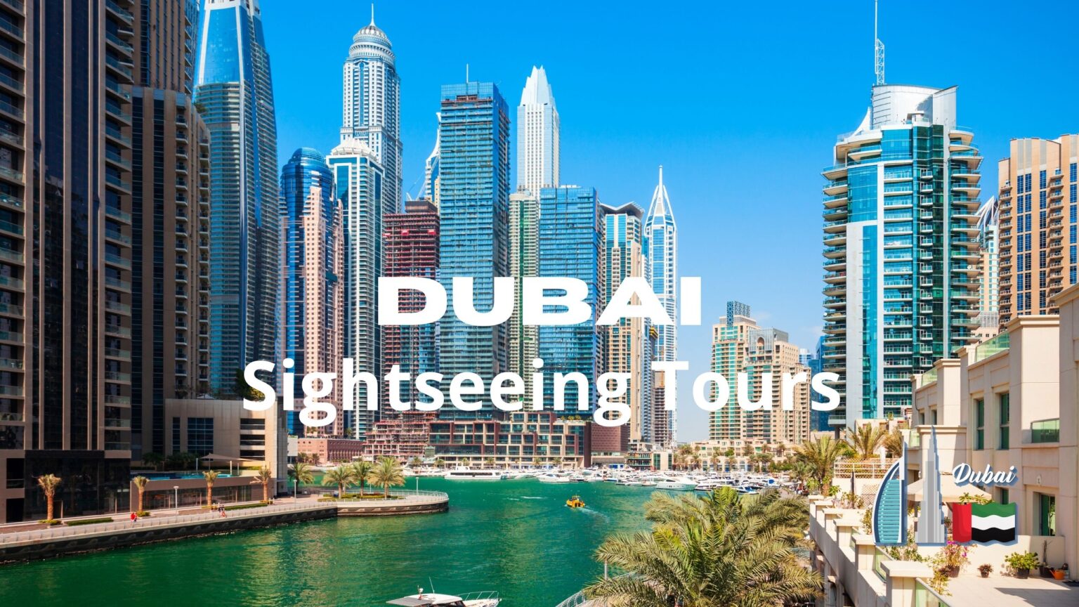 Dubai Sightseeing Tours - Stepwise Wonders Travel Blog